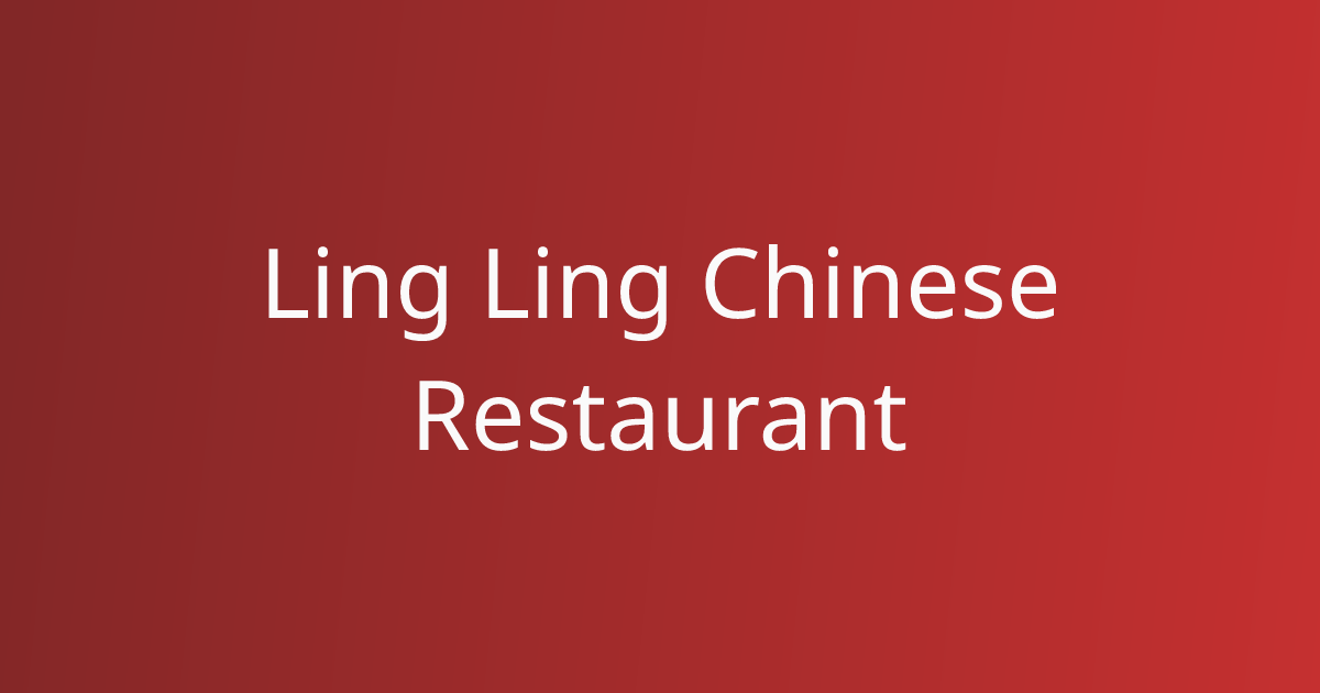 Order Authentic Chinese Online | Ling Ling Chinese Restaurant - Pickup ...